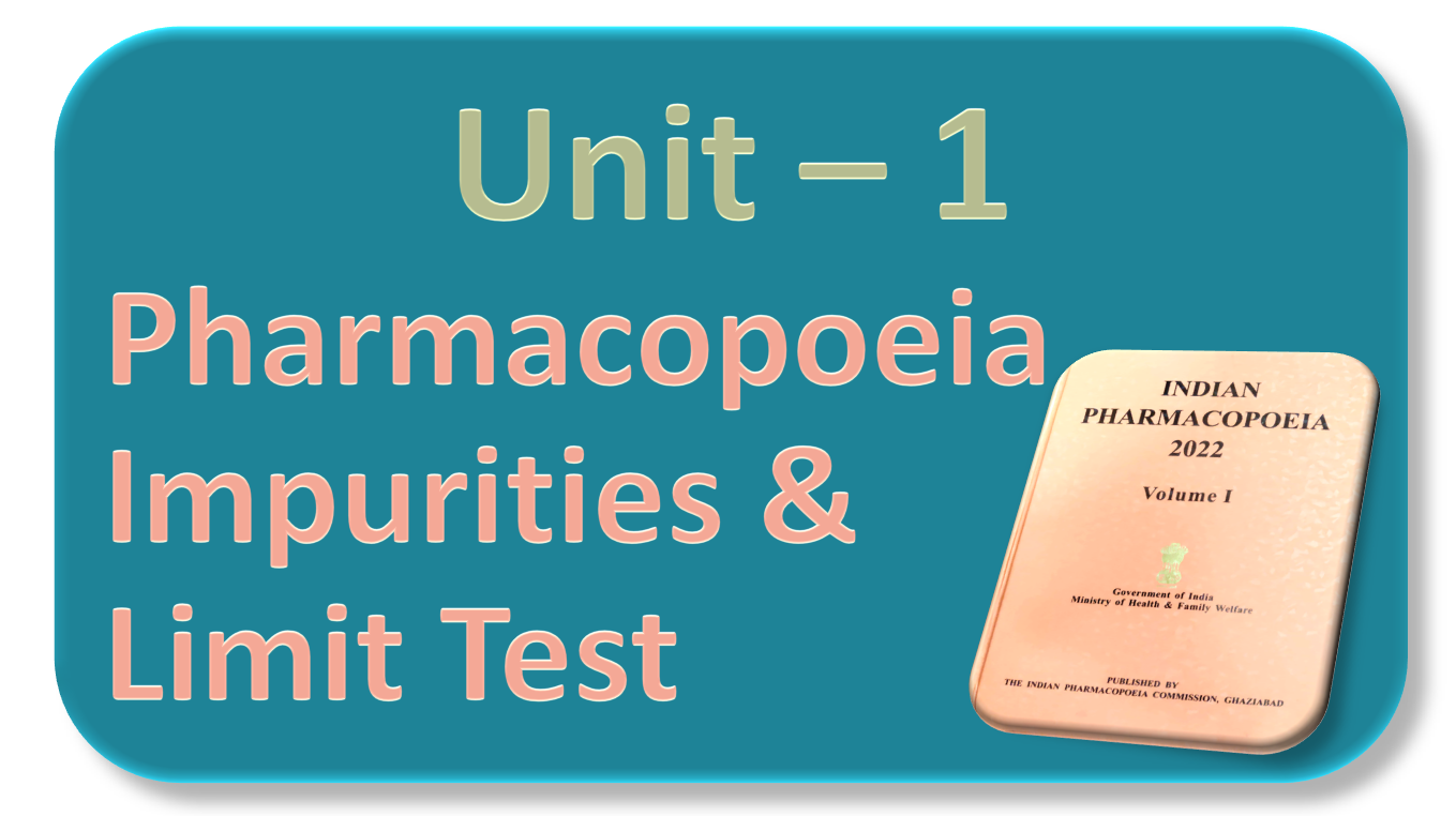 Pharmacopoeia, Impurities in Pharmaceutical Analysis & Limit Test